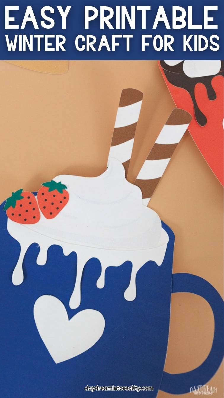 Paper Hot Cocoa Craft for Kids | FREE PDF Template! ~ Daydream Into Reality