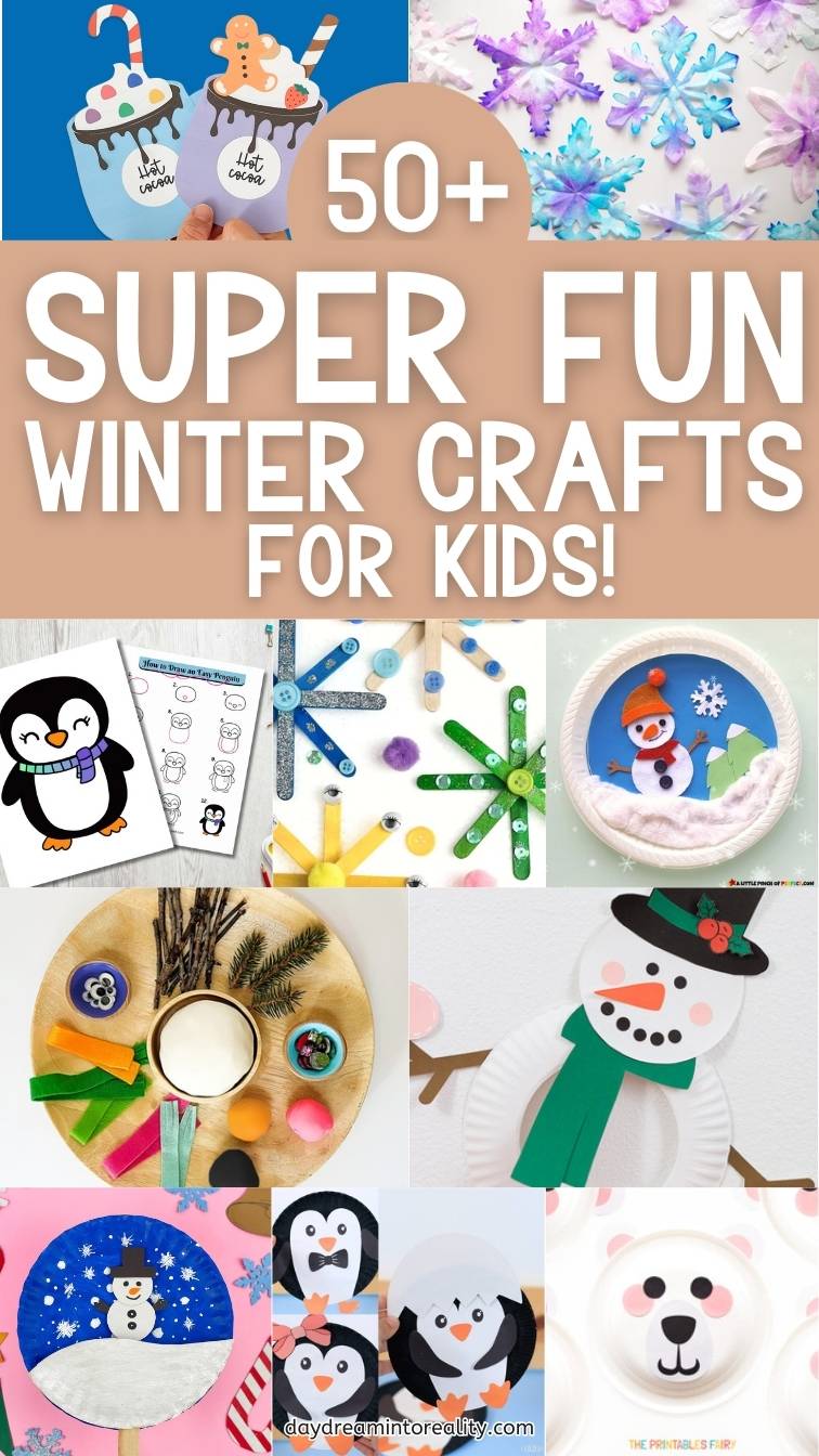 50+ Fun & Easy Winter Crafts and Activities For Kids! ~ Daydream Into ...